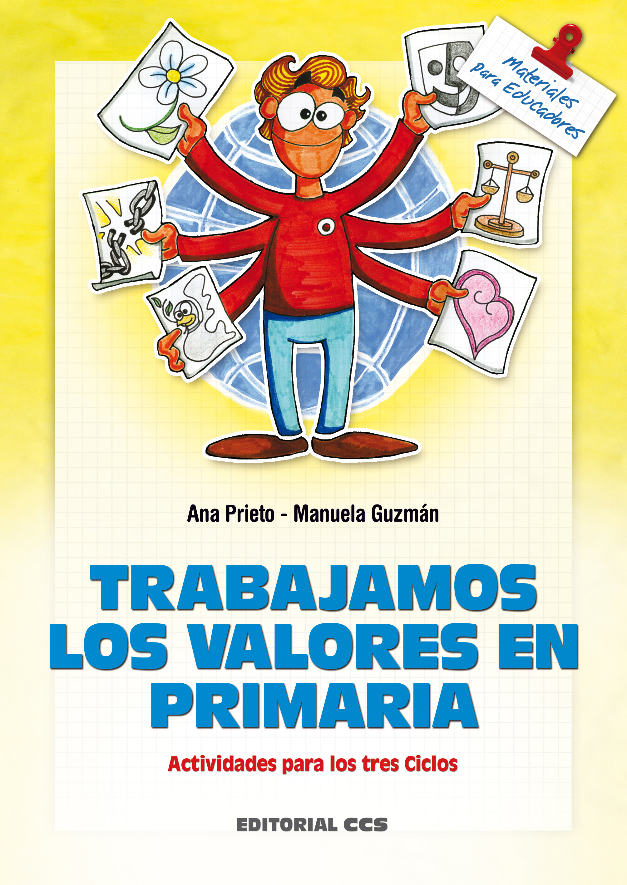 Editorial CCS - Libro: TRABAJAMOS LOS VALORES EN PRIMARIA Editorial CCS - Libro: TRABAJAMOS LOS VALORES EN PRIMARIA